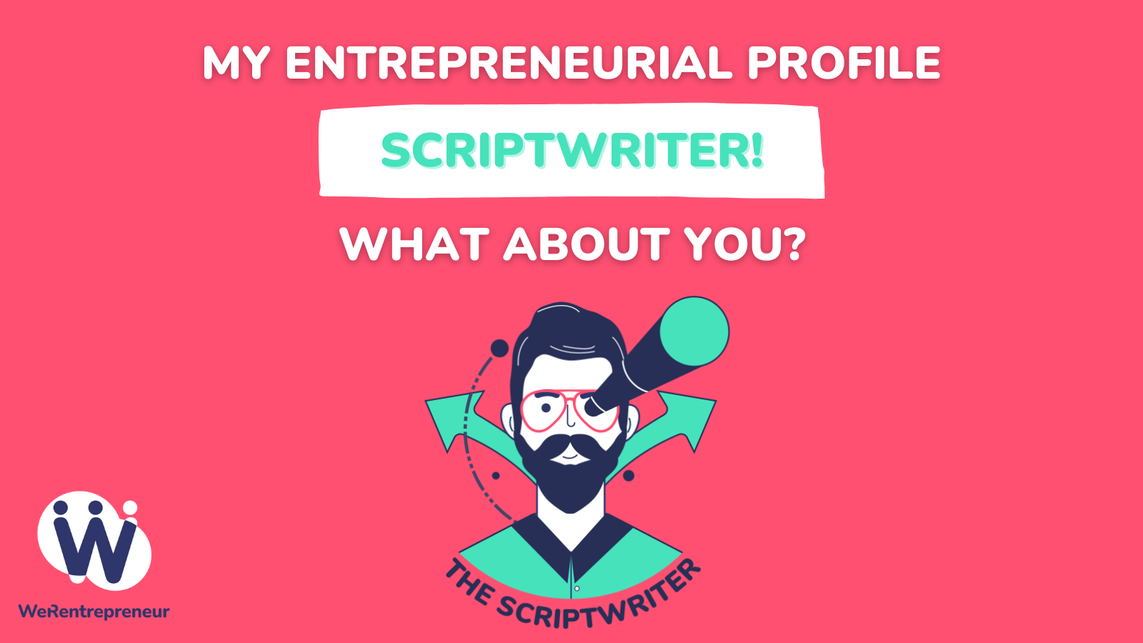 My entrepreneurial profile: Scriptwriter! What about you?